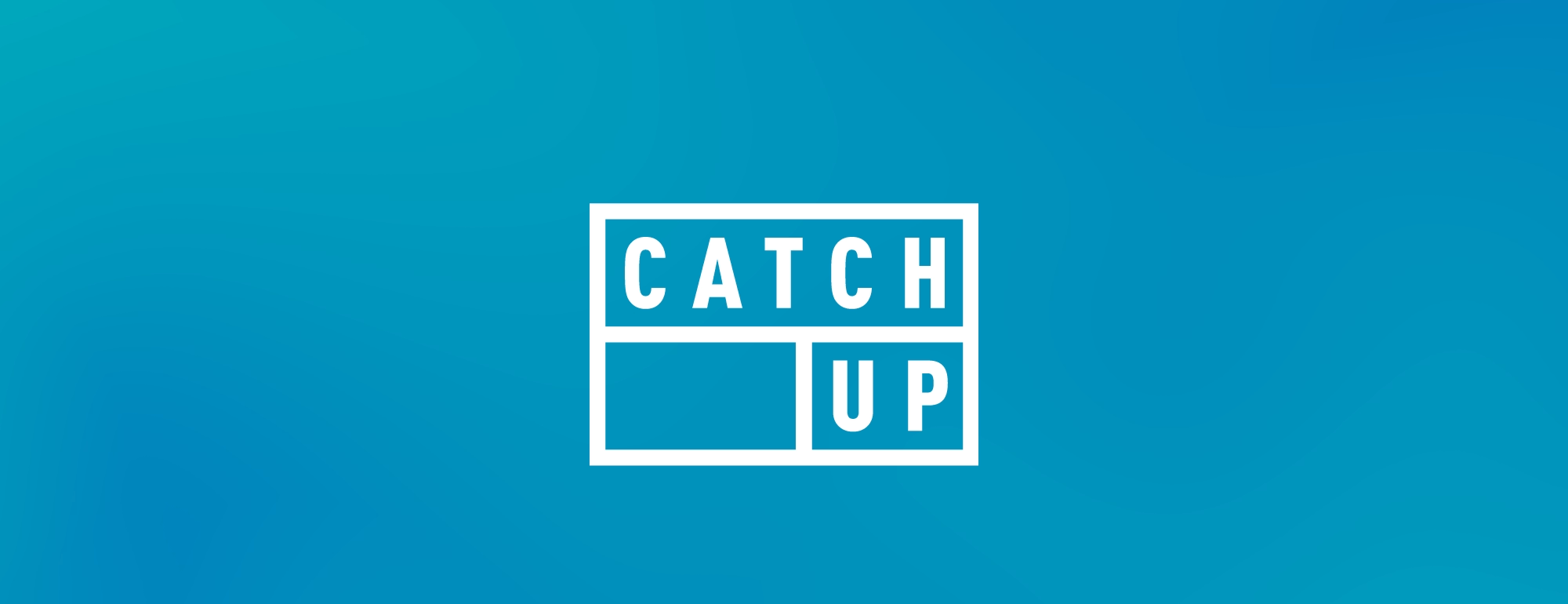 Catch Up